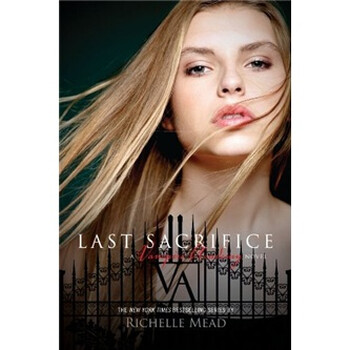 Vampire Academy 06. Last Sacrifice  吸血鬼学院六