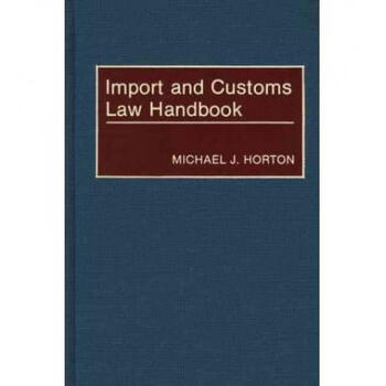 Import and Customs Law Handbook