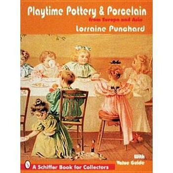 Playtime Pottery and Porcelain from Eure and...