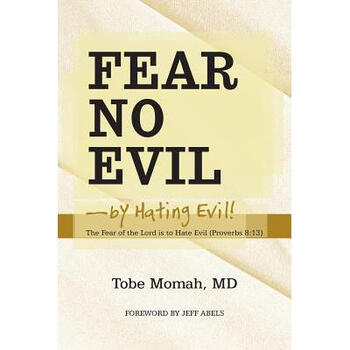 Fear No Evil-By Hating Evil!: The Fear of th...