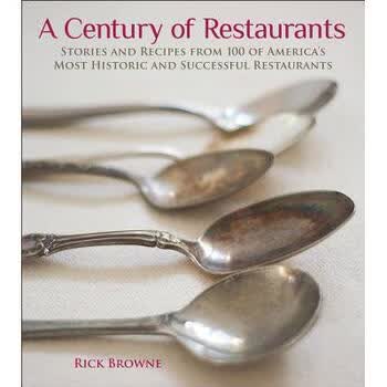 A Century of Restaurants: Stories and Recipe...