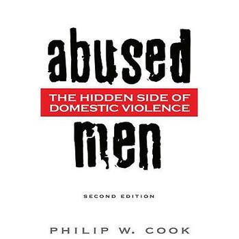 Abused Men: The Hidden Side of Domestic Viol...