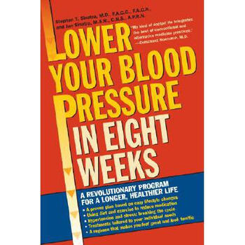 Lower Your Blood Pressure in Eight Weeks: A ...