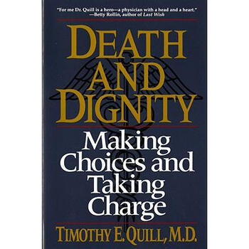 Death and Dignity: Making Choices and Taking...