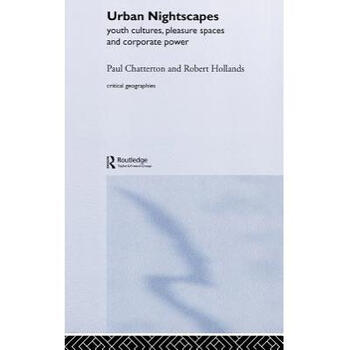 Urban Nightscapes : Youth Cultures, Pleasure...