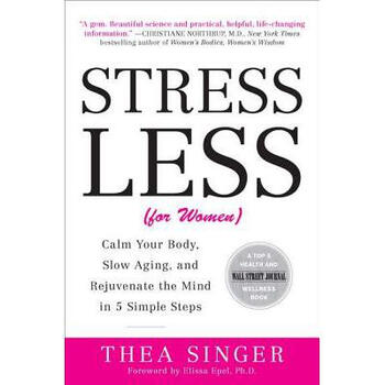 Stress Less (for Women): Calm Your Body, Slo...
