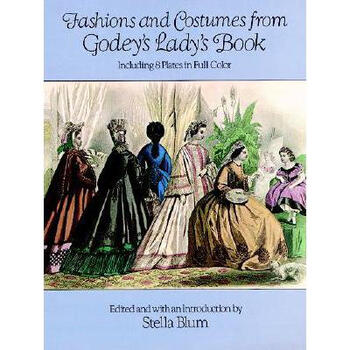 Fashions and Costumes from Godey's Lady's Bo...