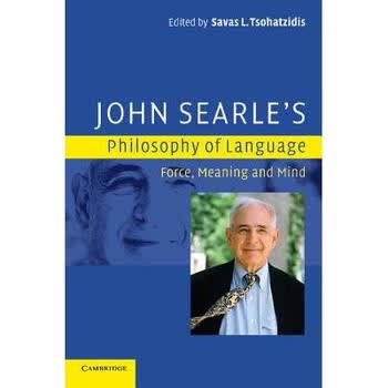 John Searle's Philosophy of Language: Force,...