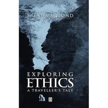 Exploring Ethics - A Traveller'S Tale [Wiley哲学]
