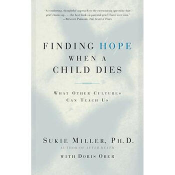 Finding Hope When a Child Dies: What Other C...