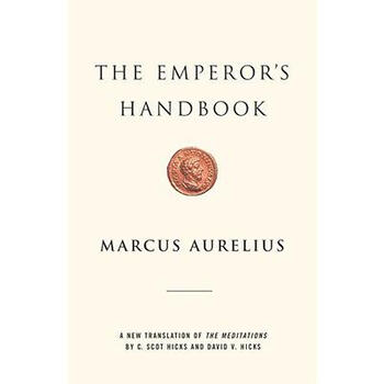 The Emperor's Handbook: A New Translation of...