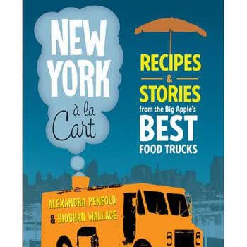 New York a la Cart: Recipes and Stories from...