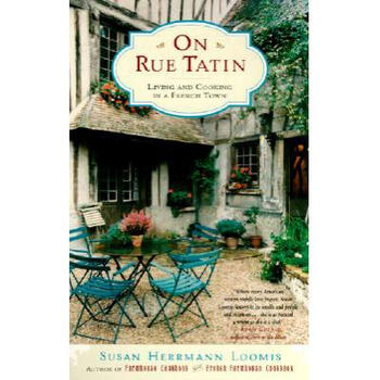 On Rue Tatin: Living and Cooking in a French...