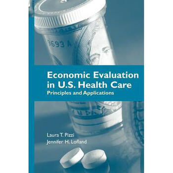 Economic Evaluation in U.S. Health Care: Pri...