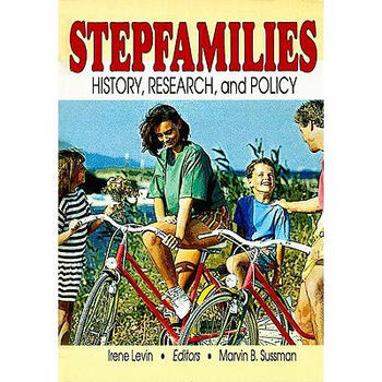 Stepfamilies: History, Research, and Policy