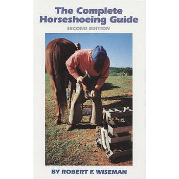 The Complete Horseshoeing Guide
