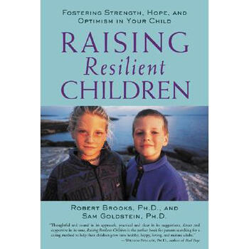 Raising Resilient Children: Fostering Streng...
