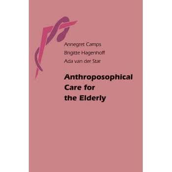 Anthroposophical Care for the Elderly