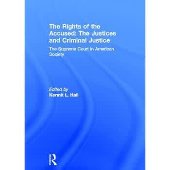 The Rights of the Accused: The Justices and ...