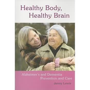 Healthy Body, Healthy Brain: Alzheimer's and...