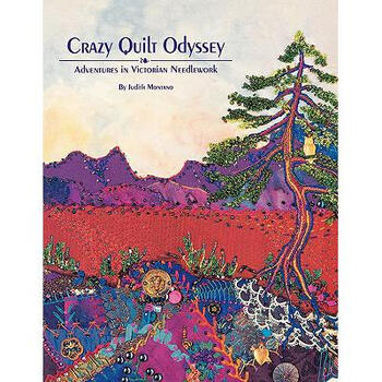Crazy Quilt Odyssey: Adventures in Victorian...