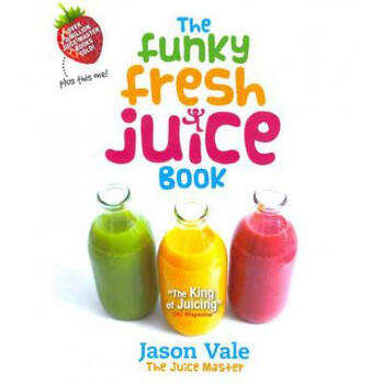 The Funky Fresh Juice Book