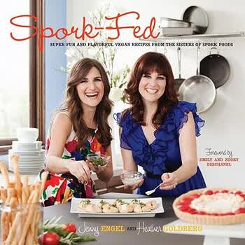 Spork-Fed: Super Fun and Flavorful Vegan Rec...