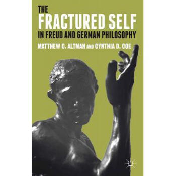 The Fractured Self in Freud and German Philo...