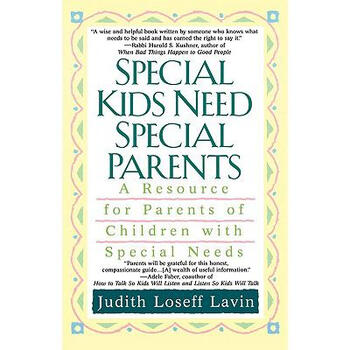 Special Kids Need Special Parents: A Resourc...