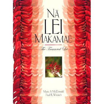 Na Lei Makamae: The Treasured Lei