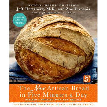 The New Artisan Bread in Five Minutes a Day:...
