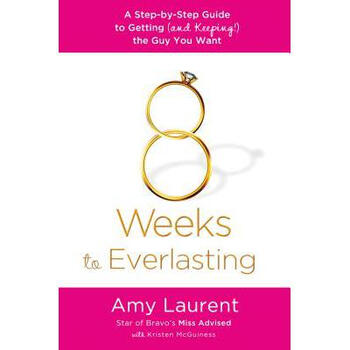 8 Weeks to Everlasting: A Step-By-Step Guide...