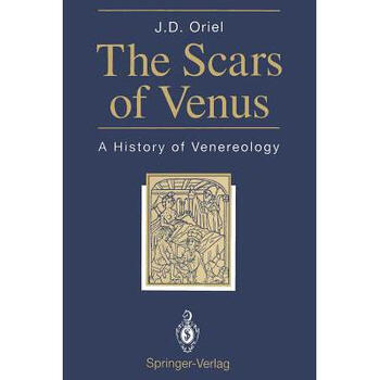 The Scars of Venus: A History of Venereology