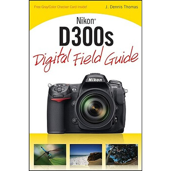 【】Nikon D300S Digital Field Guide