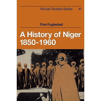 【】A History of Niger 1850 1960