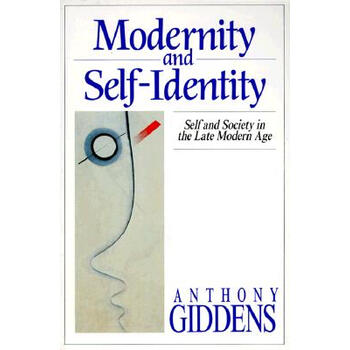 【】Modernity and Self-Identity: Self and