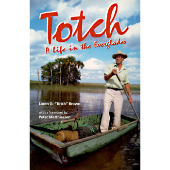 【】Totch: A Life in the Everglades