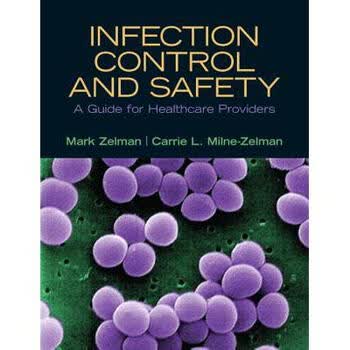 Infection Control and Safety: A Guide for He...