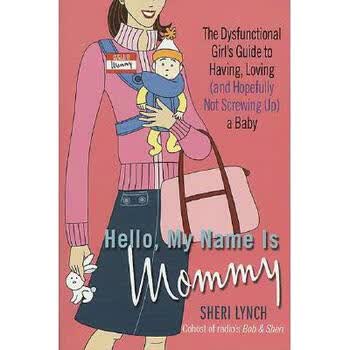 Hello, My Name Is Mommy: The Dysfunctional G...