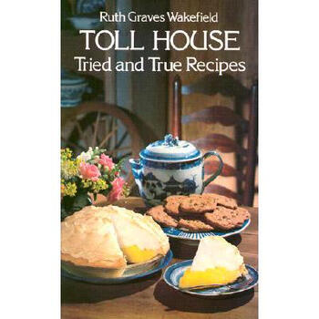 Toll House Tried and Tested Recipes