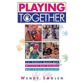 Playing Together: 101 Terrific Games and Act...