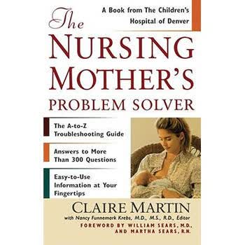 The Nursing Mother's Problem Solver