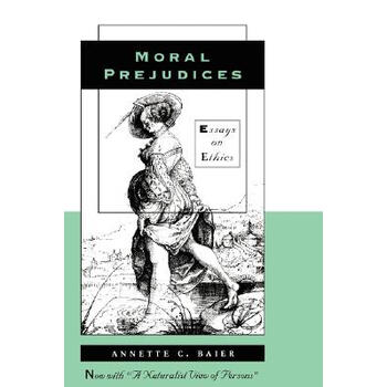 【】Moral Prejudices: Essays on