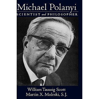【】Michael Polanyi: Scientist and