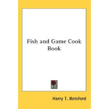 【】Fish and Game Cook Book
