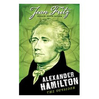 【】Alexander Hamilton: The Outsider