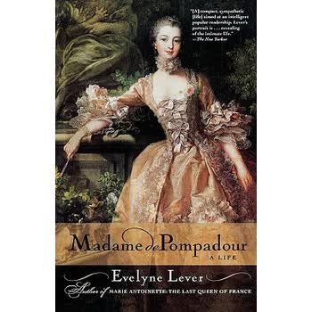 【】Madame de Pompadour: A Life