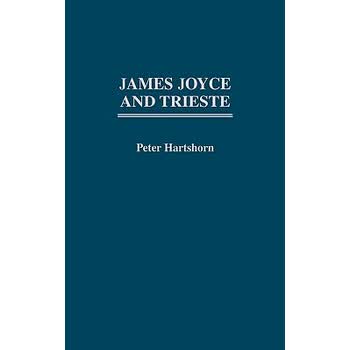 【】James Joyce and Trieste
