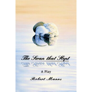 【】The Swan That Slept: A Play