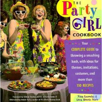 【】The Party Girl Cookbook